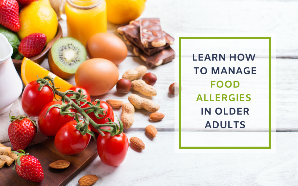 Tips for Keeping Elders with Food Allergies Safe at Mealtime - In The ...